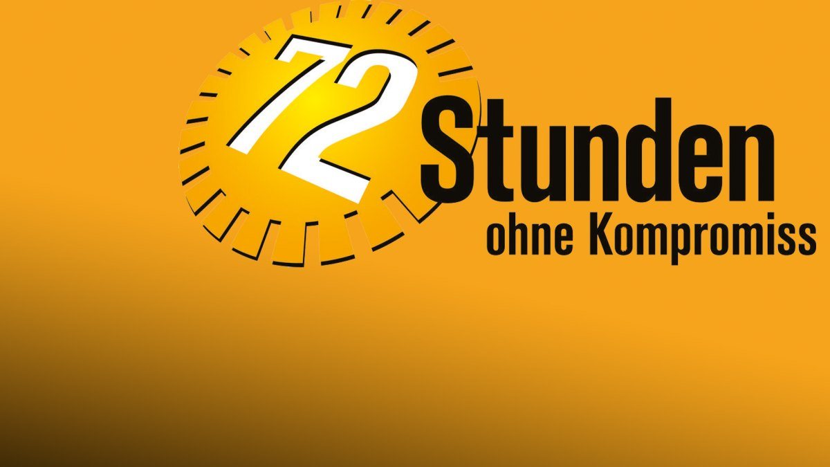 72 Stunden ohne Kompromiss
