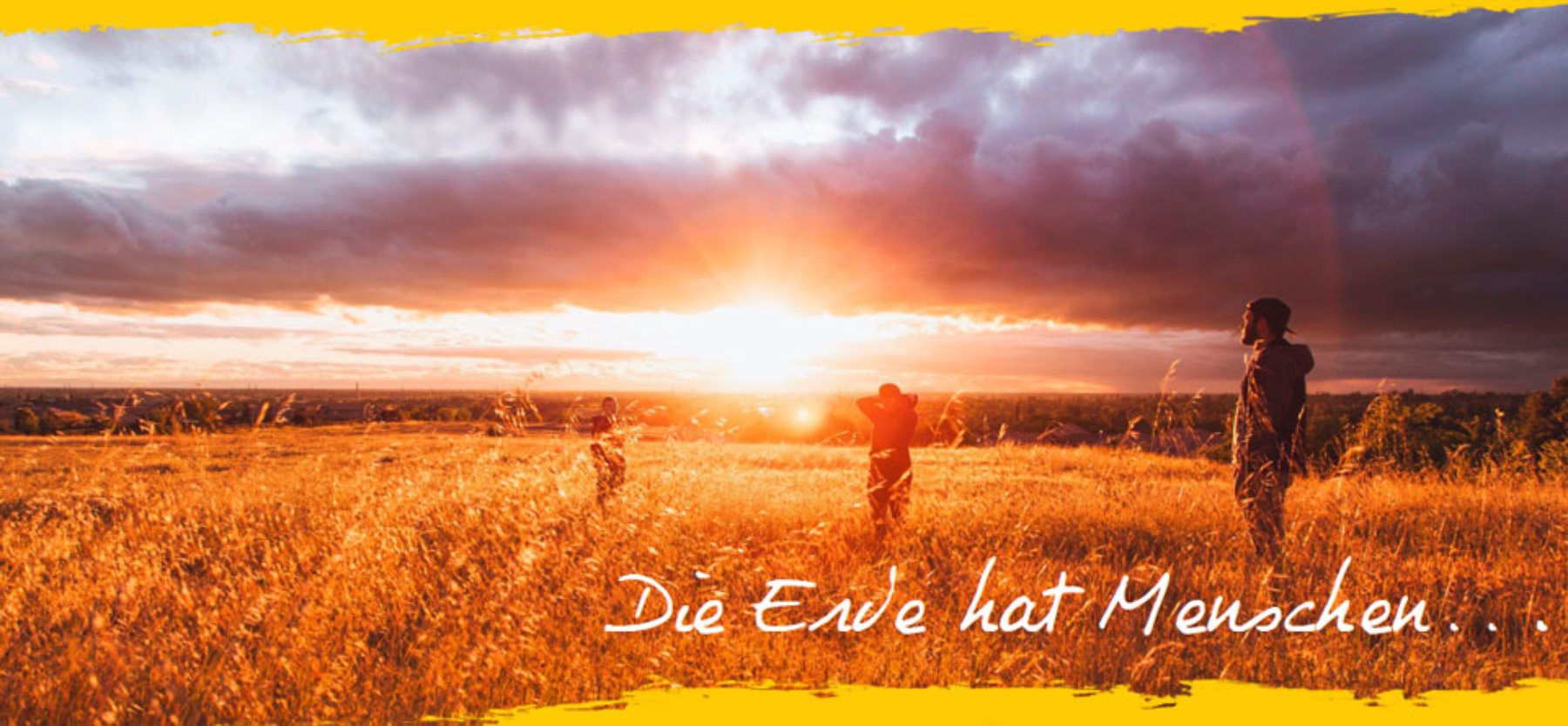 Die Erde hat Menschen…